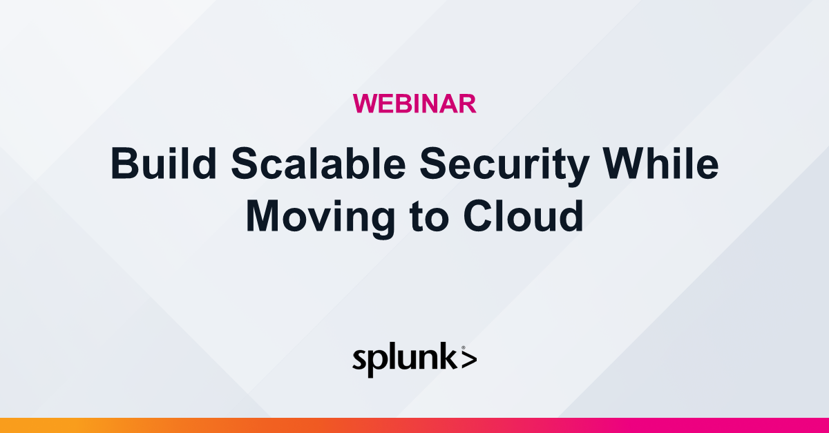 Build Scalable Security While Migrating to Cloud Best Practices From Clayton Homes | Virtual ...