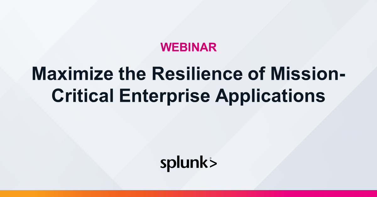 Maximize the Resilience of Mission-Critical Enterprise Applications ...