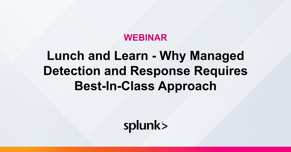 Lunch and Learn: MDR and Threat Detection Experience | Virtual Event ...