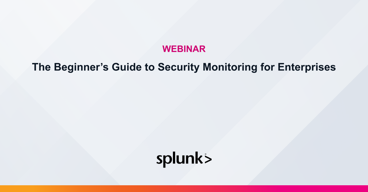 The Beginner’s Guide to Security Monitoring for Enterprises | Virtual ...