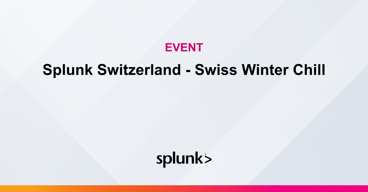 Swiss Winter Chill | In-Person Event | Splunk
