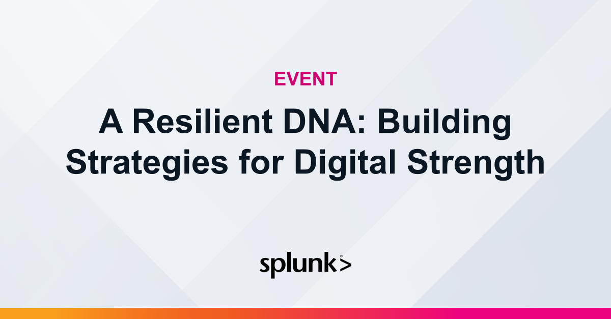 A Resilient DNA: Building Strategies for Digital Strength | In-Person ...