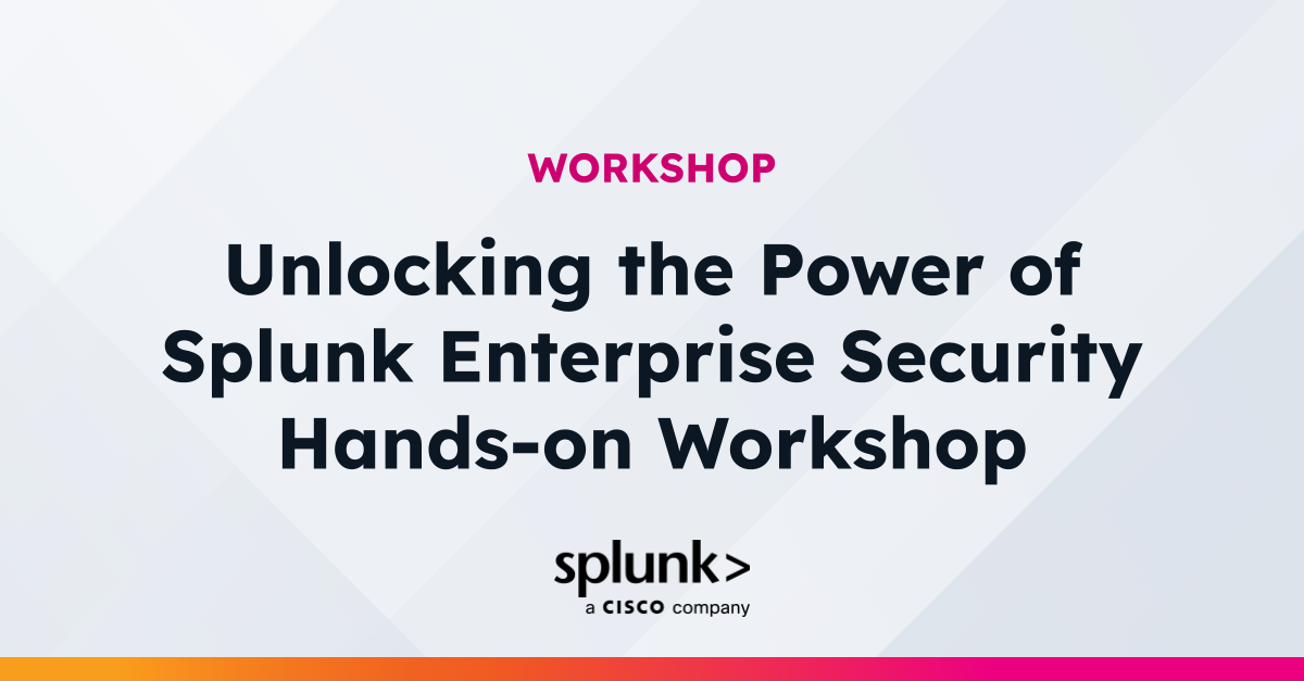 Unlocking the Power of Splunk Enterprise Security Elevate Your Security Practice With This Hands ...