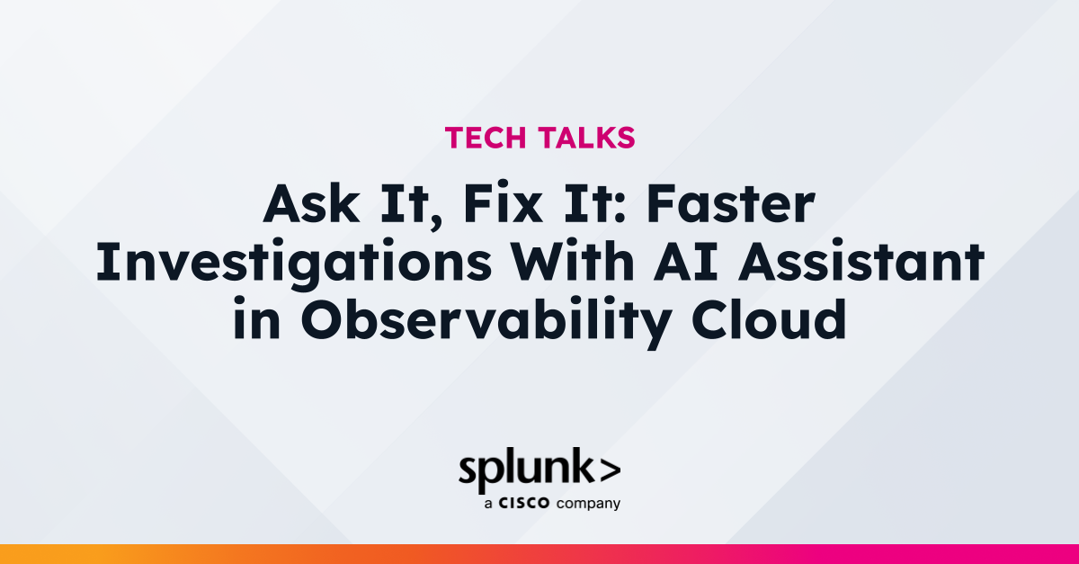 Ask It, Fix It: Faster Investigations With AI Assistant in ...