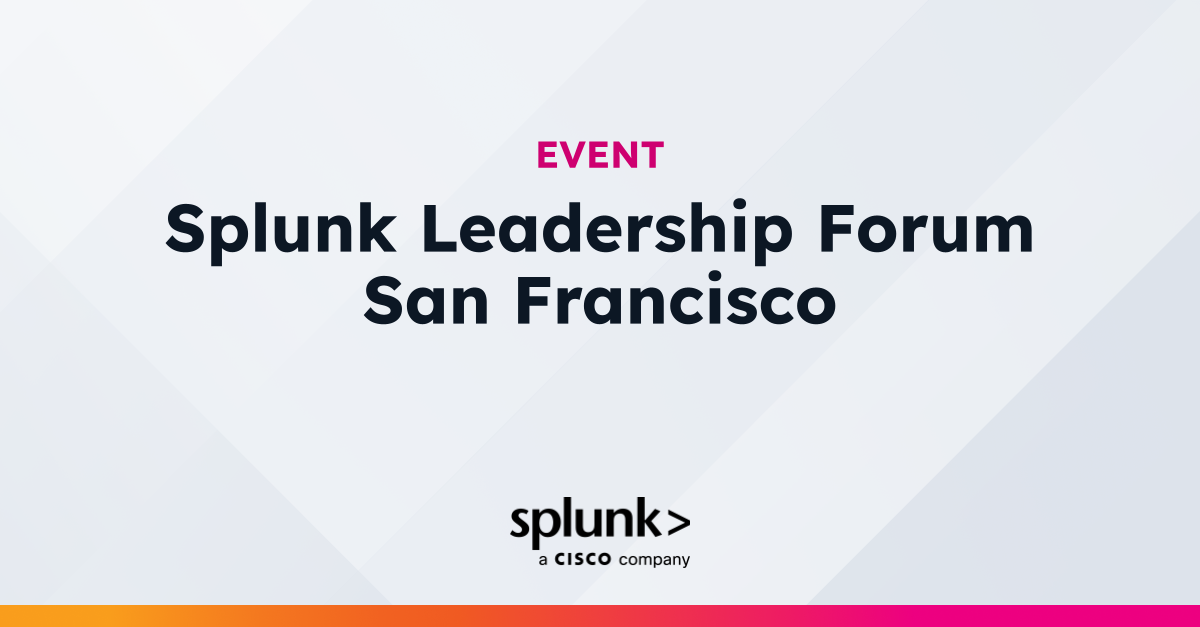 San Francisco | In-Person Event | Splunk
