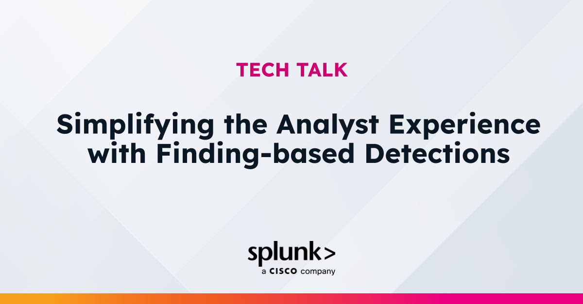 Simplifying the Analyst Experience with Finding-based Detections ...